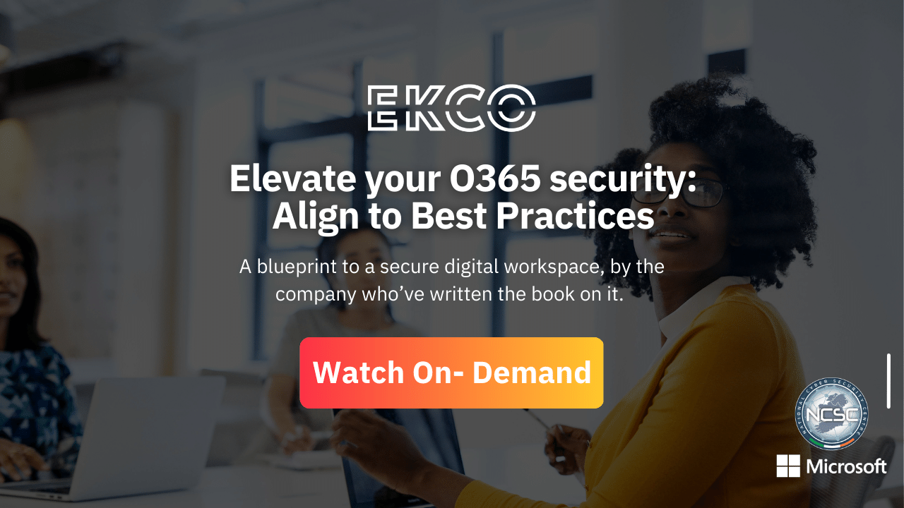 On-Demand Webinar: Elevate your Office 365 Security | Ekco